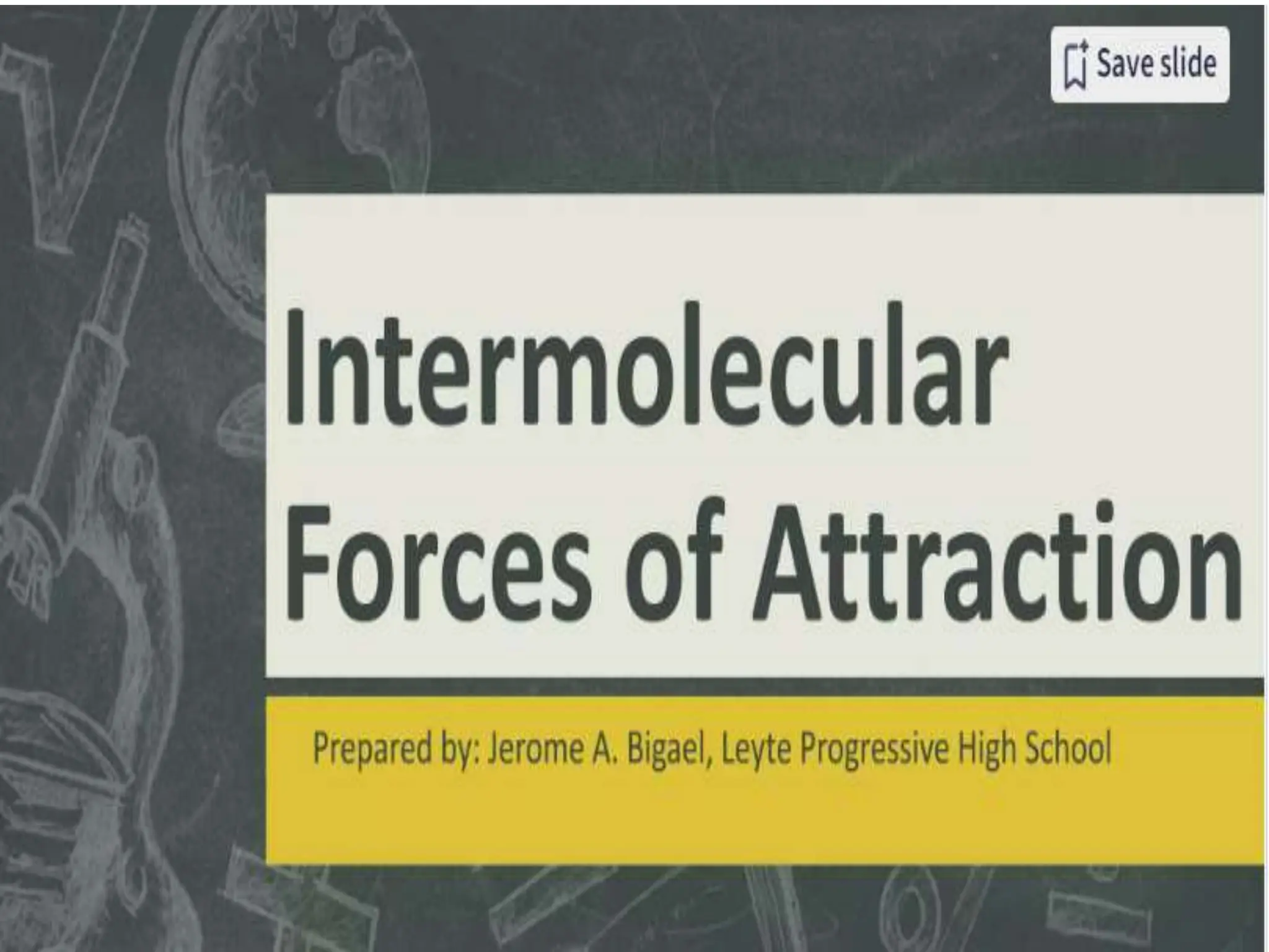 INTERMOLECULAR FORCES OF ATTRACTION..... | PPT