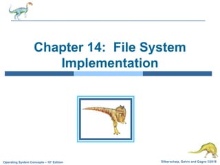 chp 14: file system implementation (os slides) | PPTX