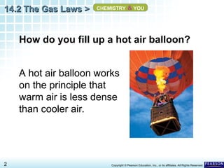 Ch14 Gas Laws Gas laws describe the behavior of gases in relation to ...