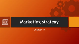 Chapter 14 marketing strategies | PPTX