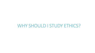 Chapter 1 : Why Professional Ethics | PPTX