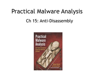 Practical Malware Analysis: Ch 15: Anti-Disassembly | PDF