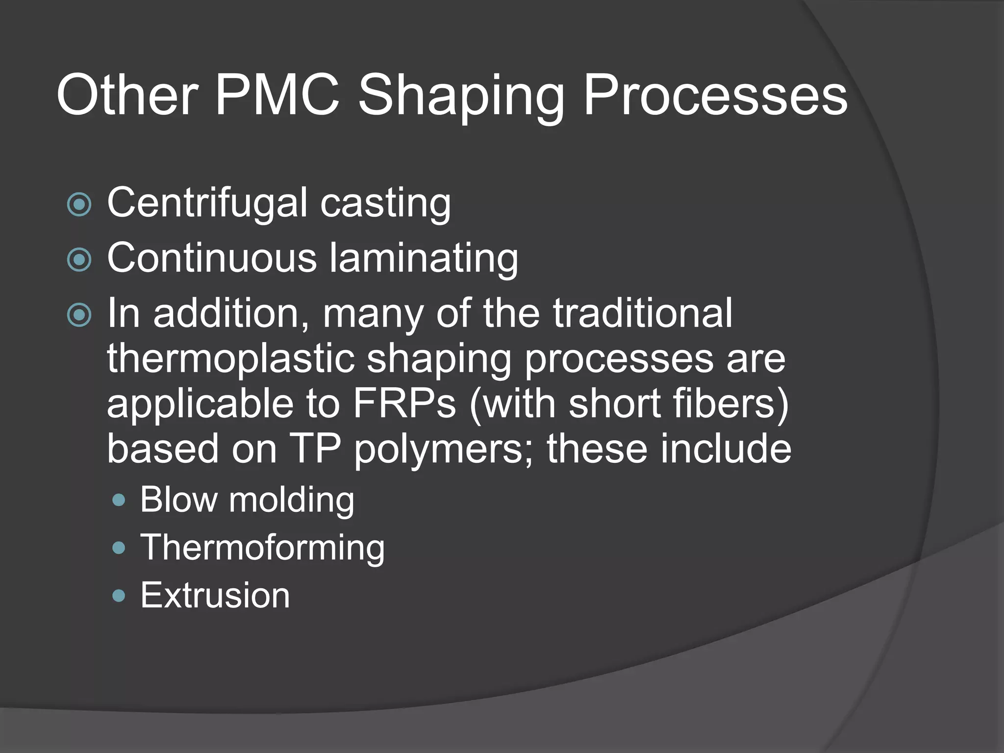 Ch 15_SHAPING PROCESSES FOR POLYMER MATRIX COMPOSITES.ppt