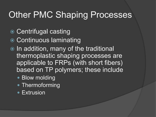 Ch 15_SHAPING PROCESSES FOR POLYMER MATRIX COMPOSITES.ppt