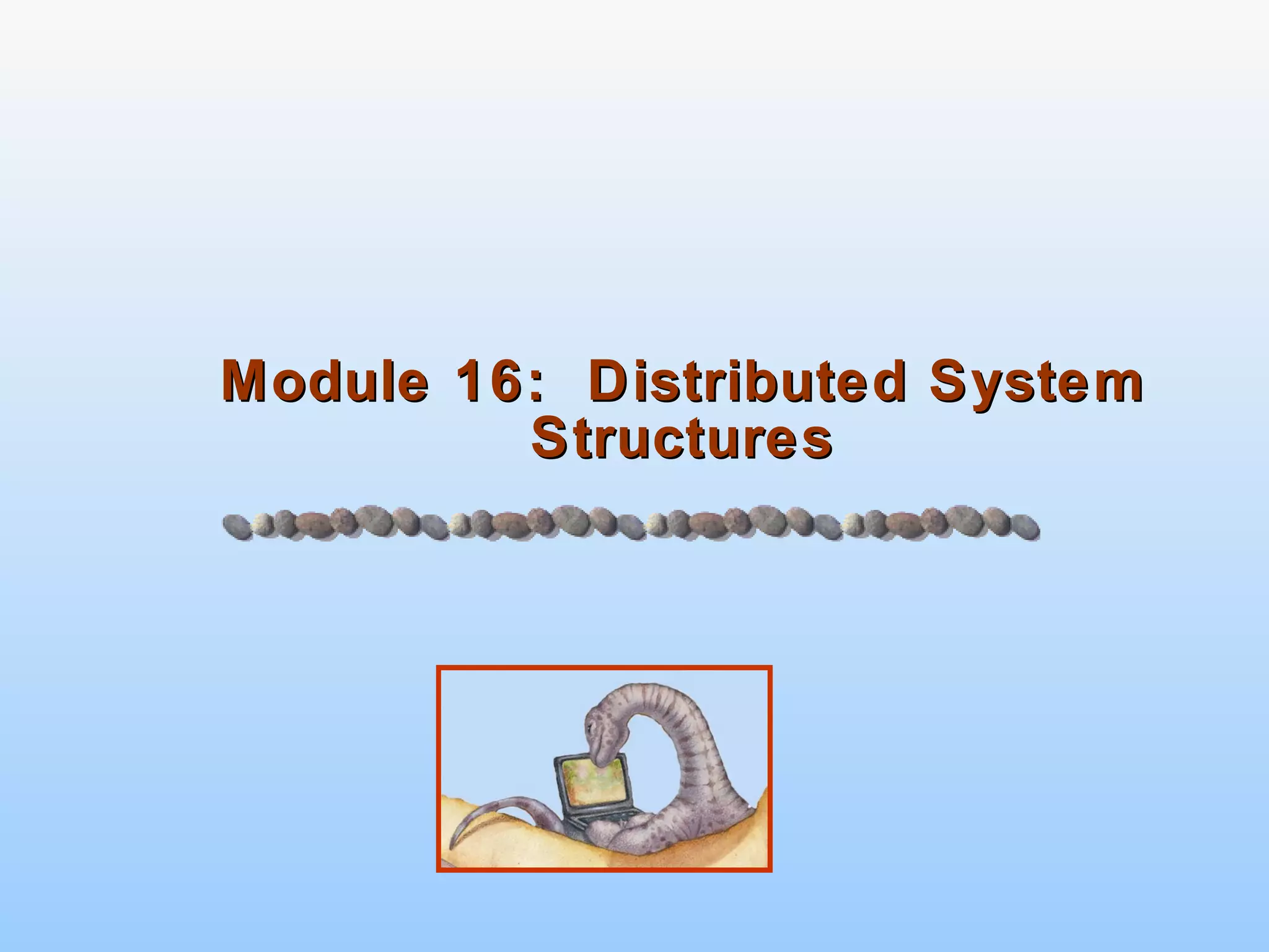 Chapter 16 Distributed System Structures Ppt Computer Networking
