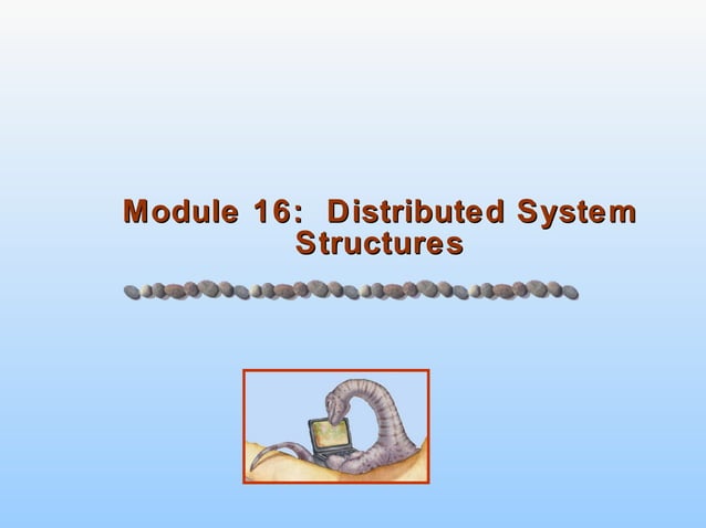 Chapter 16 - Distributed System Structures | PPT | Computer Networking | Computing