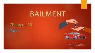 Bailment "PART 1" (Chapter 16) - Business Law | PPT