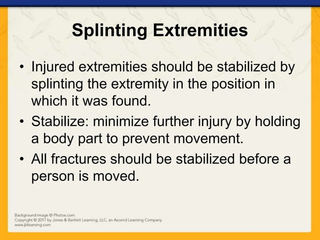 Ch16 presentation splinting_extremities | PPTX | First Aid | Injuries
