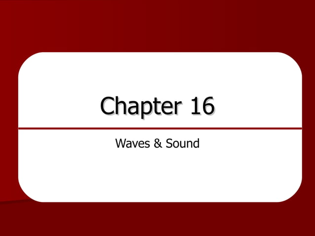 Ch 16 Waves and Sound | PPT