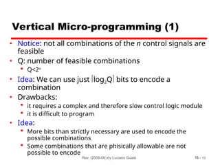 Micro-instruction sequencing is the method of determining the flow of ...