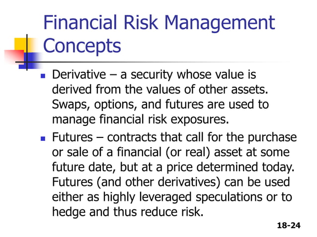 Chapter 18, Derivative and Risk Management | PPT