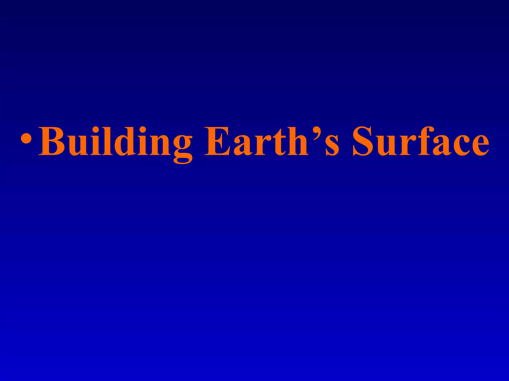 Ch19 building the earths surface | PPT