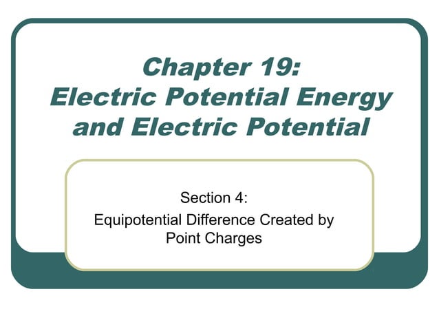Ch19 Electric Potential Energy and Electric Potential | PPT | Physics | Science