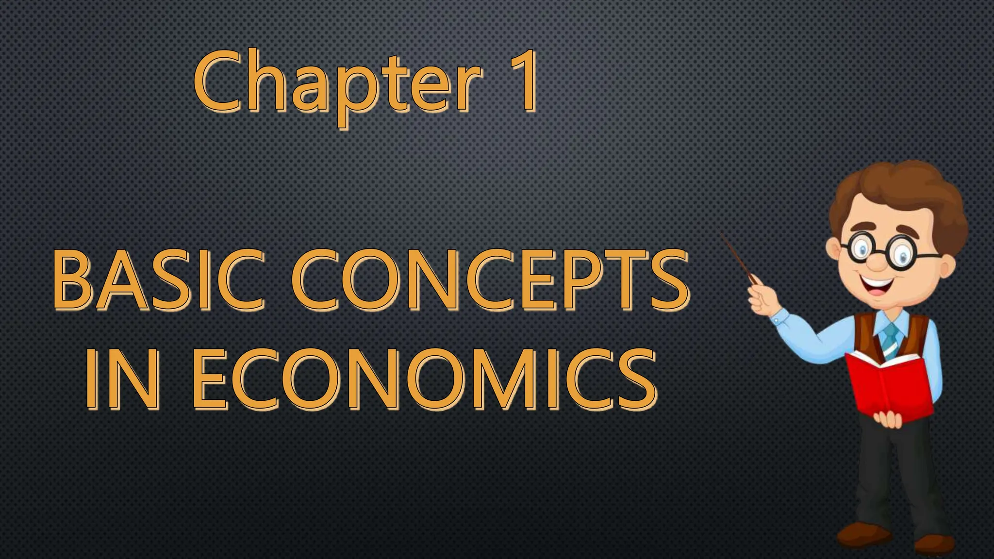 Ch 1 Imp Basic Concepts In Economics.pptx