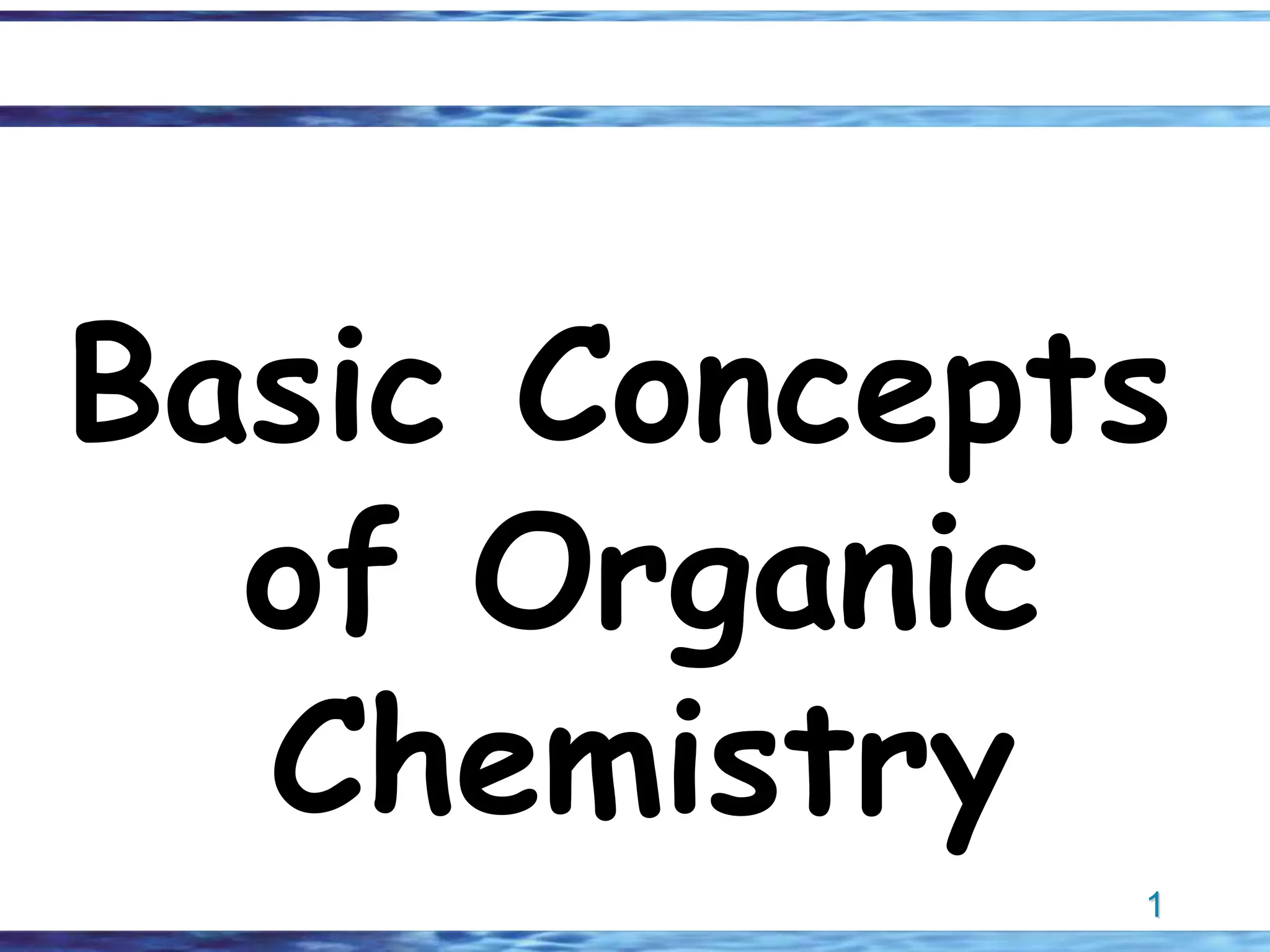 ch1_Basic_concepts_Organic_sem1.ppt