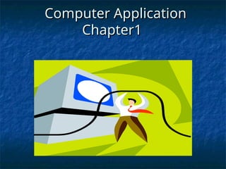Ch1 Computer Apllication-1.ppt basic computer | PPT | Computer Peripherals | Computing