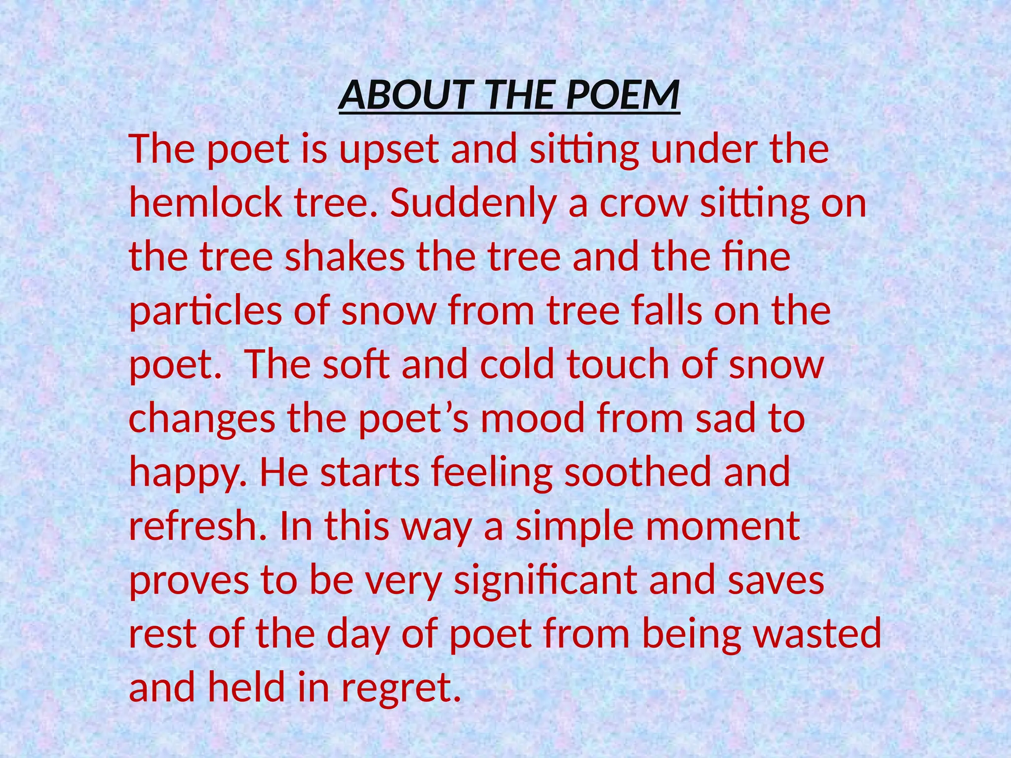 Ch 1 Dust of Snow Poem 1.pptxhhwjwnjebeniqhnw | PPTX