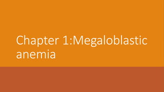 Ch 1 Hematological disorders - Megaloblastic anemia.pdf