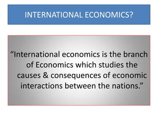 Ch1 international economics_intro | PPTX