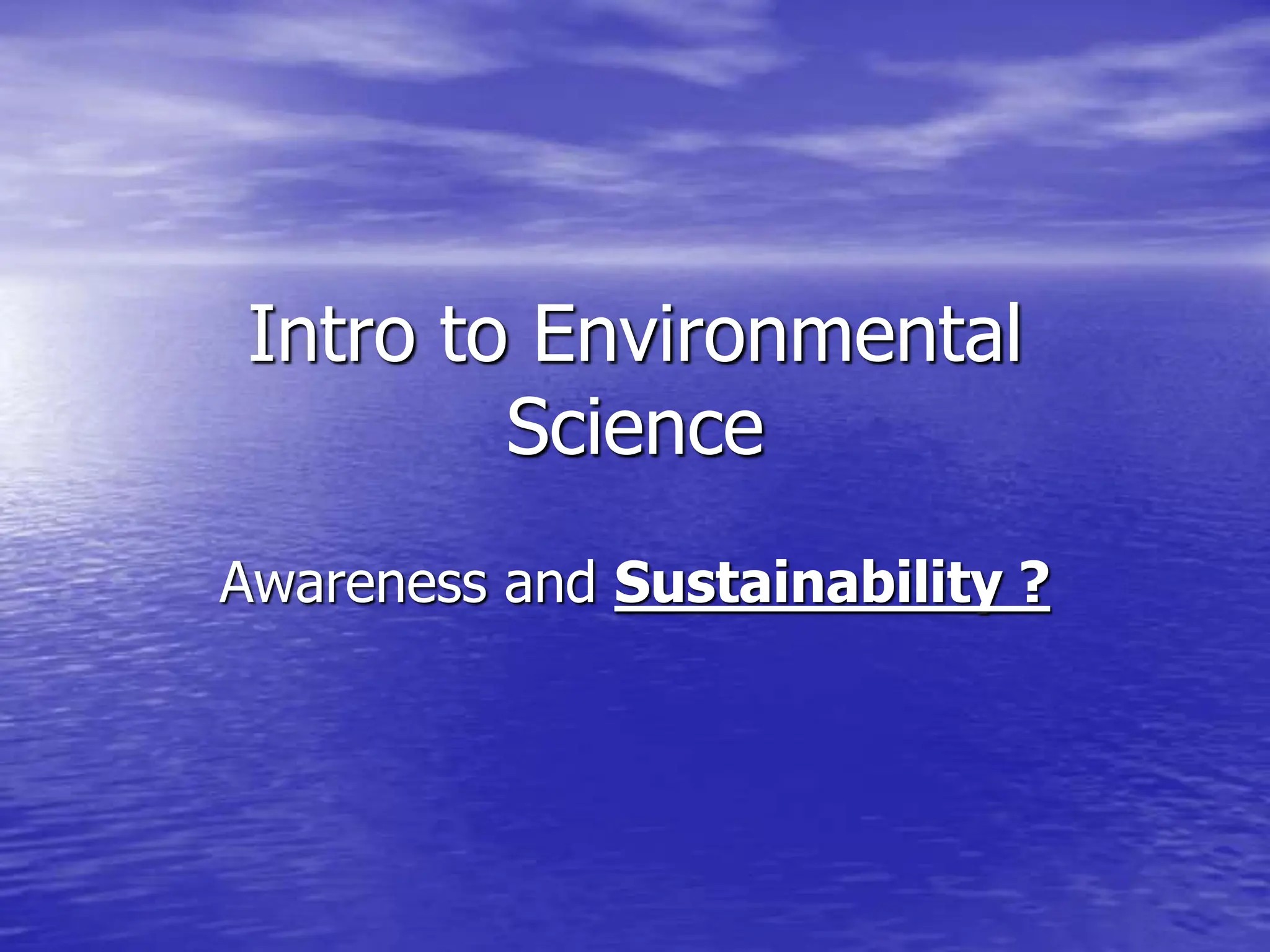 Enviromental science and enginnering with sustainability | PPT