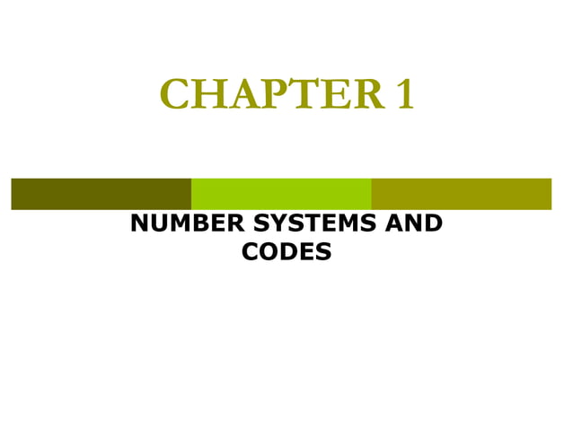 Logic Design - Chapter 1: Number Systems and Codes | PPT