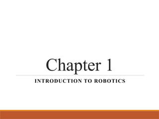 ch1 robotics (1).pptxjgfhhfhfhhgegf)43!654557 | PPTX