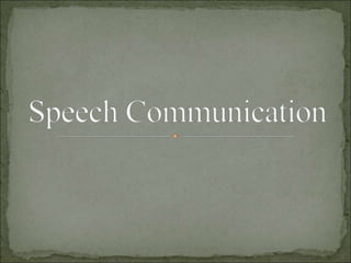 Ch 1 Speech Communication powerpoint.ppt