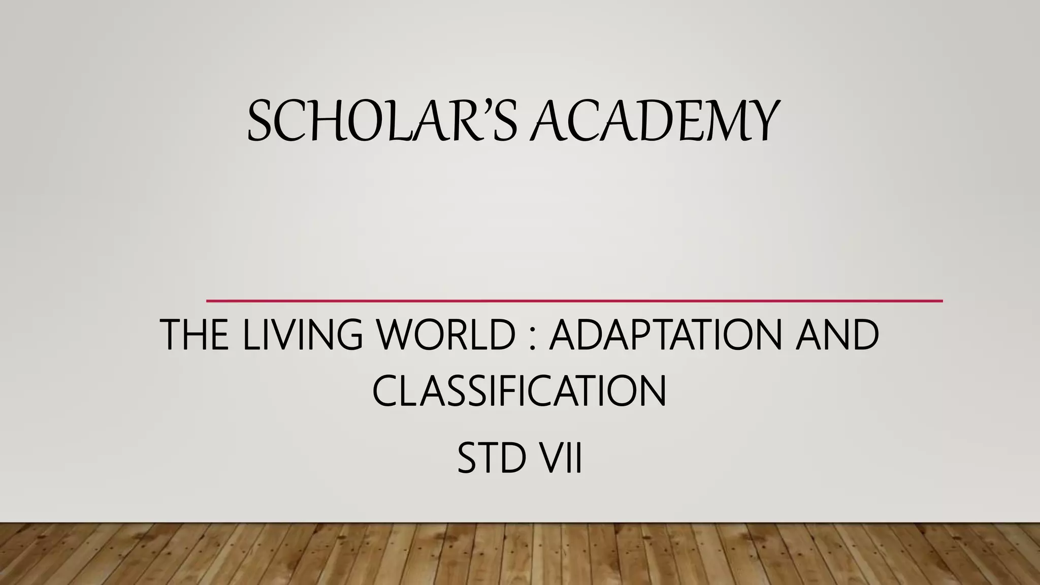 Chapter 1 the living world adaptation and classification | PPTX