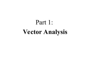 Chapter_ Vector Analysis Electromagnetics | PPT