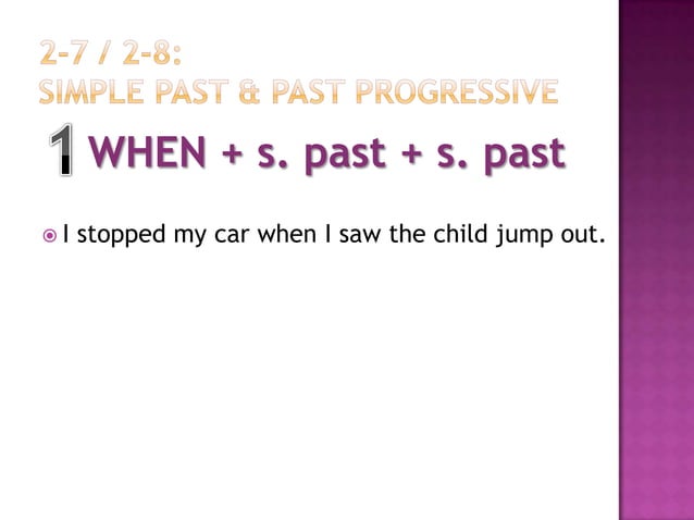 Chapter 2: Present and Past; Simple and Progressive | PPTX