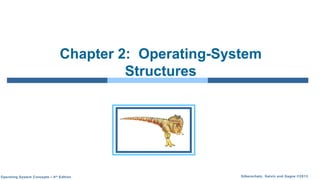 Chapter 2: Operating System Structures | PPT