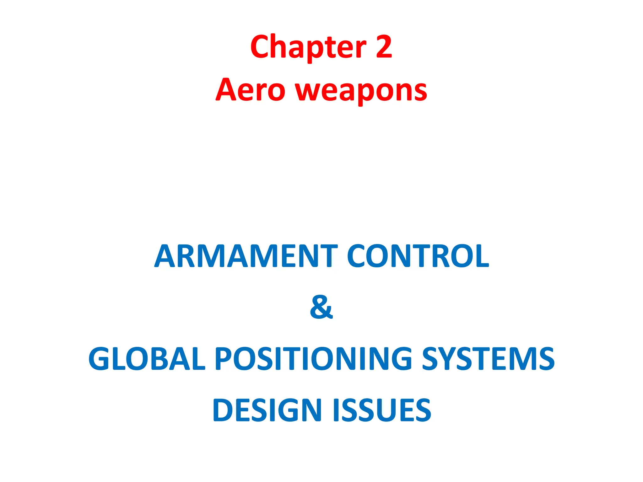 Ch 2 -ARMAMENT CONTROL & GPS systems design.pptx