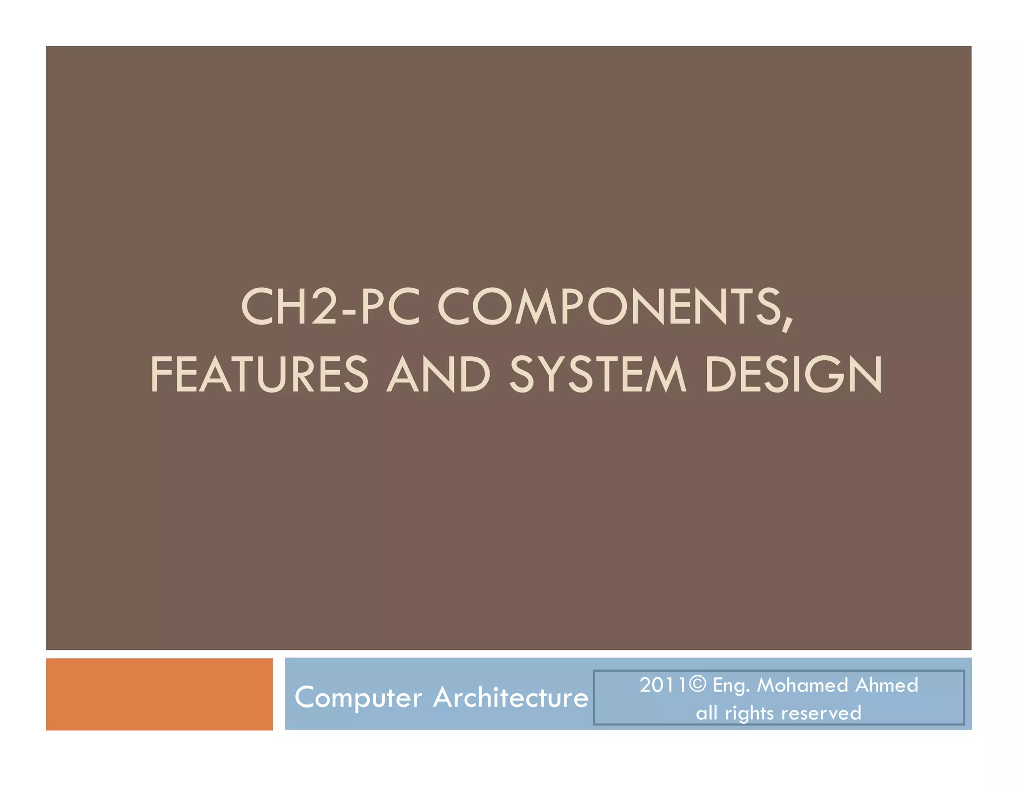 Ch2 pc-components-features-and-system-design | PPT