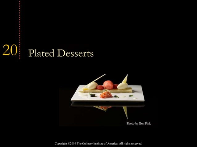 ch20: Plated Desserts.pptx | Desserts and Baking | Food & Drink