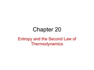 ch20-Entropy and the Second Law of Thermodynamics.ppt