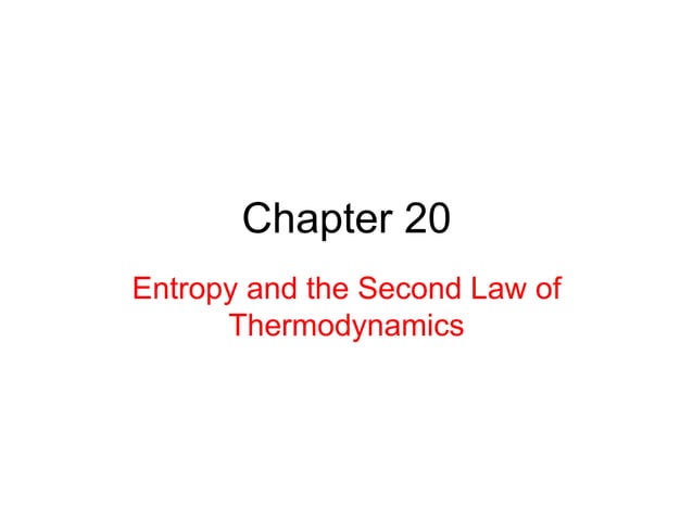 ch20-Entropy and the Second Law of Thermodynamics.ppt | Chemistry | Science