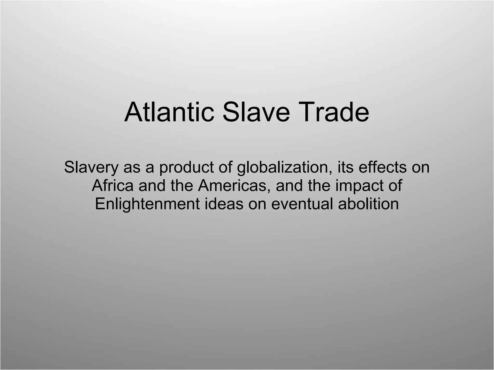 AP World Atlantic Slave Trade | PPT