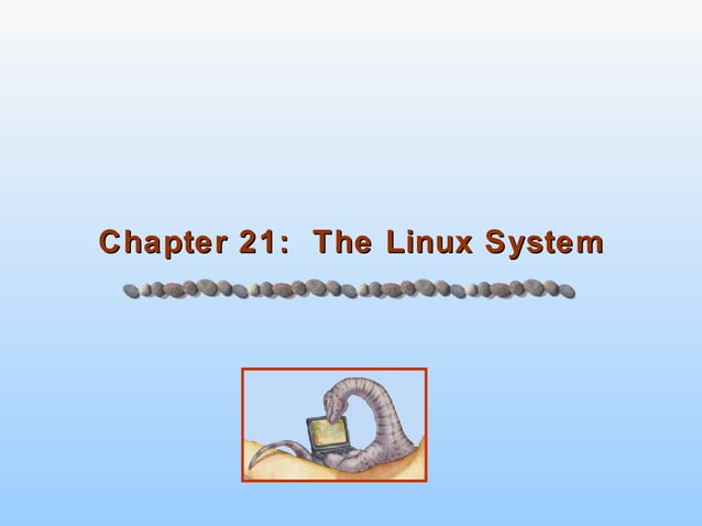Chapter 21 - The Linux System | PPT