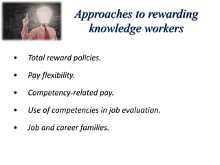 Ch 22.pptx compensation strategy for knowledge workers | PPTX