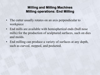 Ch24-Machining-Processes-Used-to-Produce-Various-Shapes-Milling.ppt