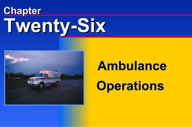 Ambulance Operations | PPT | First Aid | Injuries