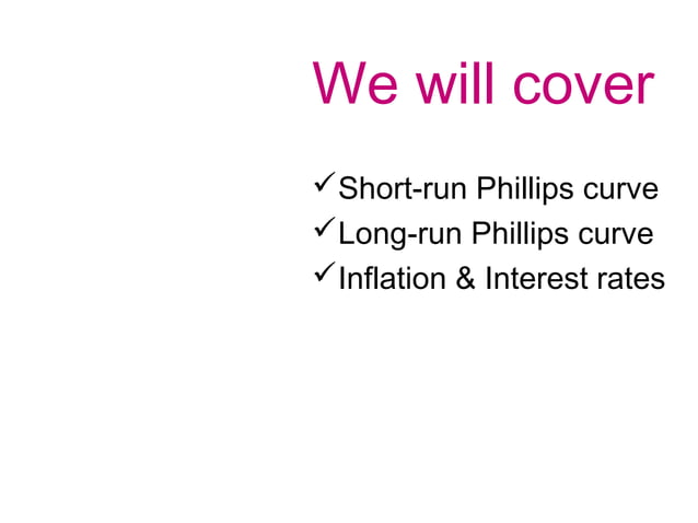 Phillips Curve, Inflation & Interest Rate Phillips Curve, Inflation & Interest Rate