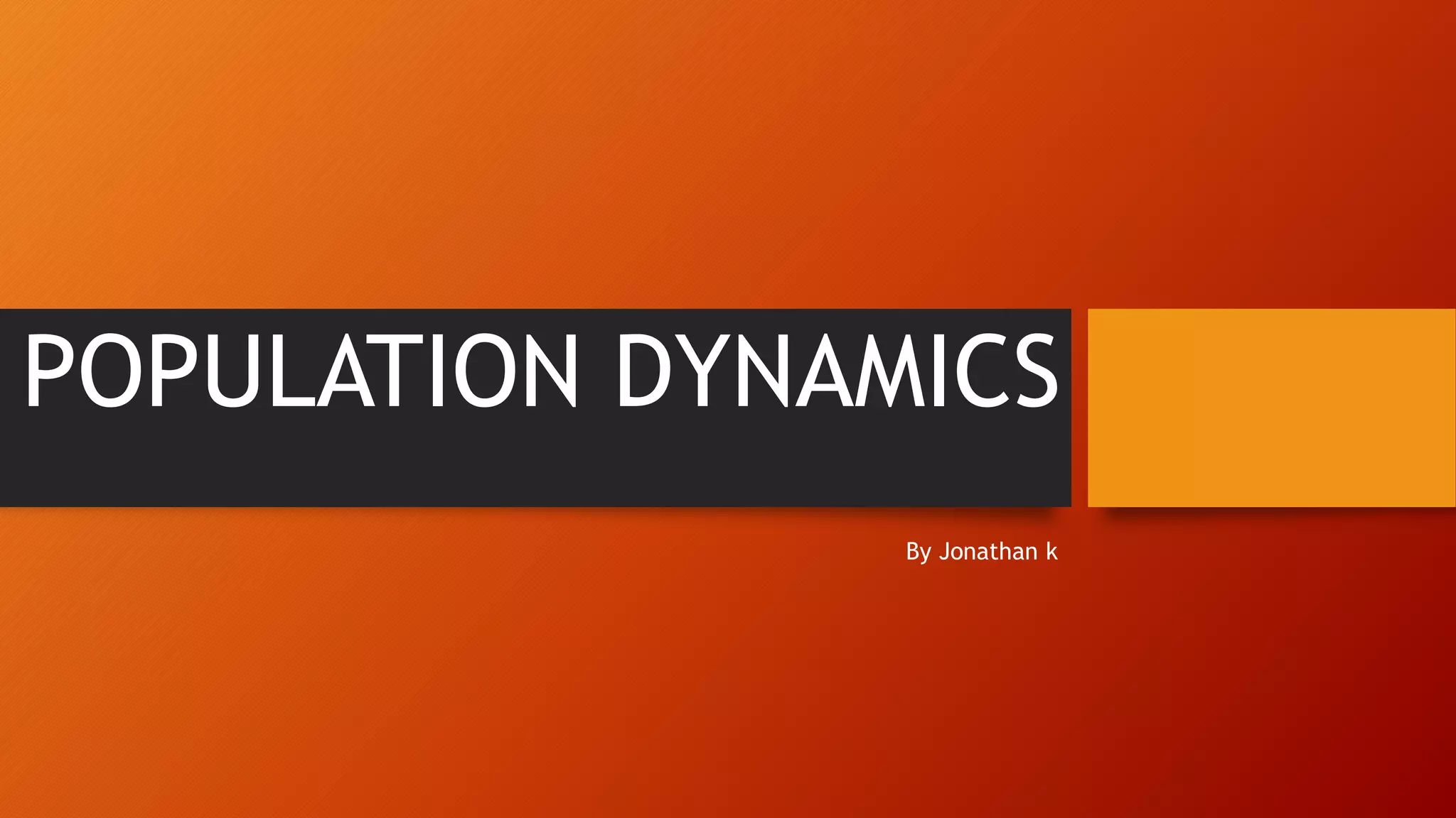 POPULATION DYNAMICS | PPTX