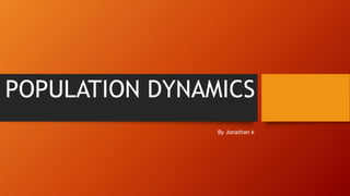 POPULATION DYNAMICS | PPTX