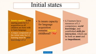 CH 2_Foundations of Second Language Acquistion.pptx