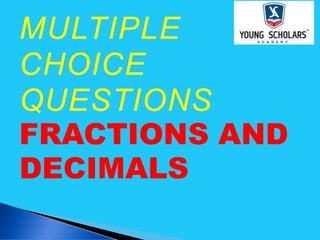 Ch 2 Fraction and Decimals 1.pptx..................... | PPT