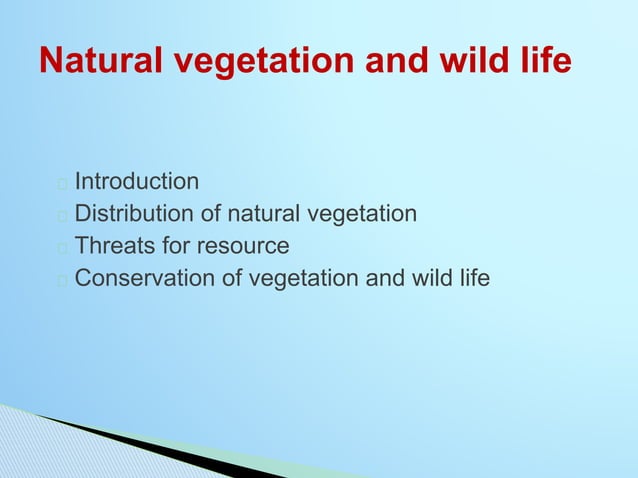 Ch 2 Land, Soil, Water, Natural Vegetation and Wildlife Resources 1 ...