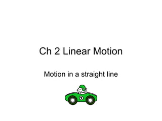 Ch2linearmotion 090910085725-phpapp01 | PPT