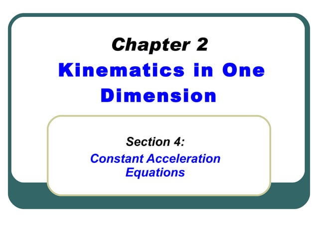 Ch 2 One Dimensional Kinematics | PPT