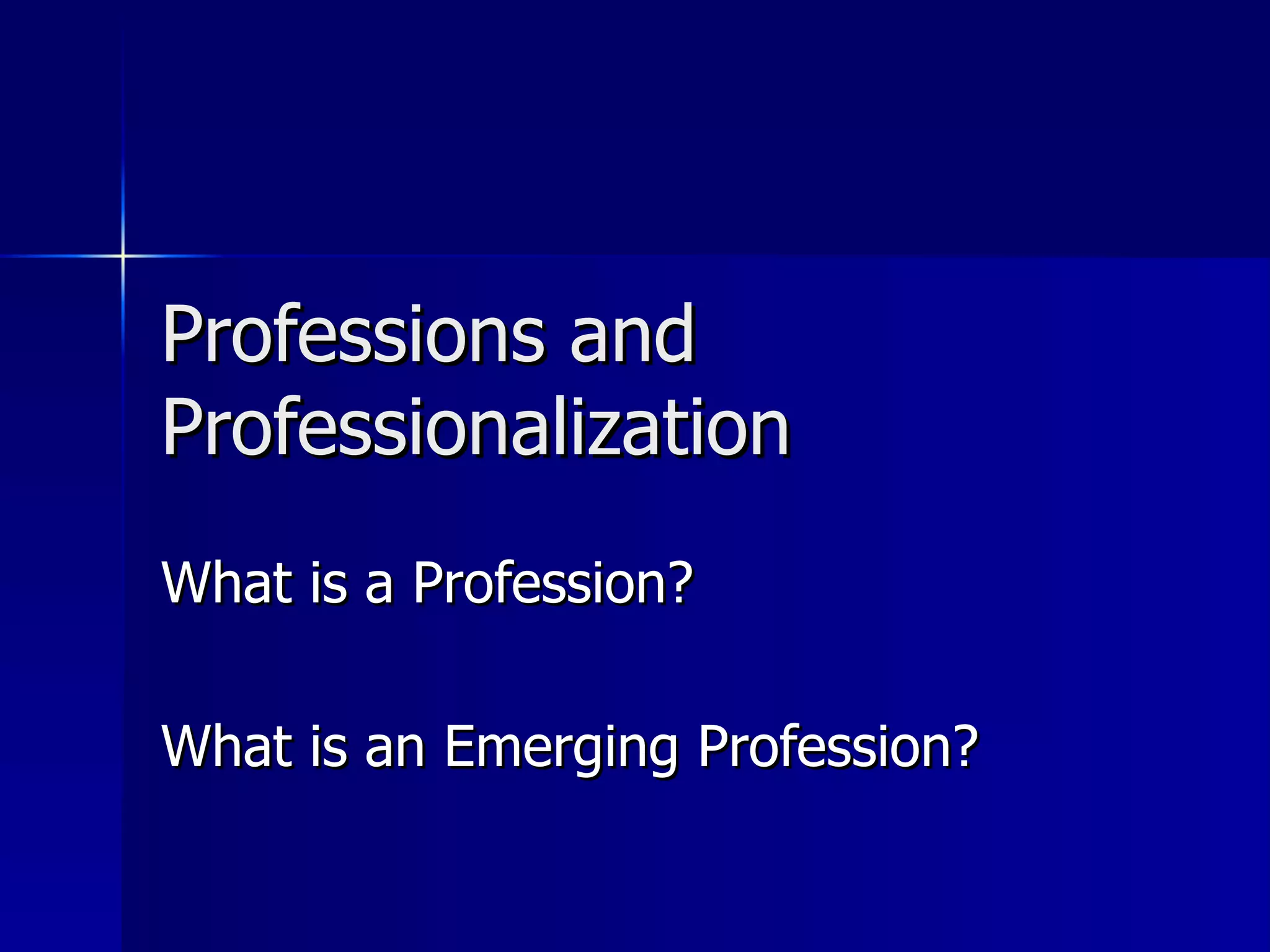 Ch 2 Professions And Professionalization | PPT